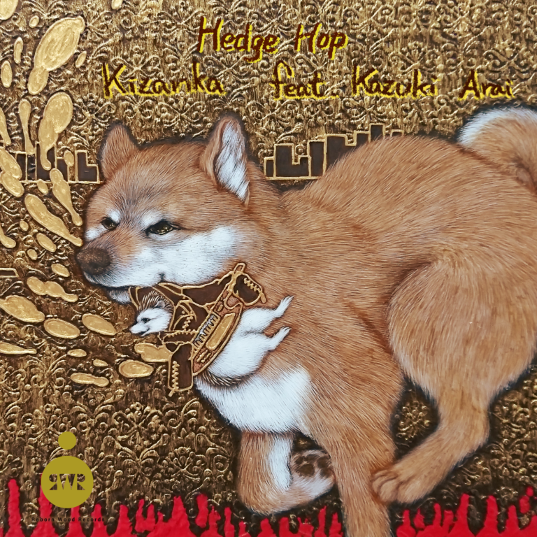 Hedge Hop “Kizanka feat. Kazuki Arai”世界配信中！ – ReBorn Wood Label